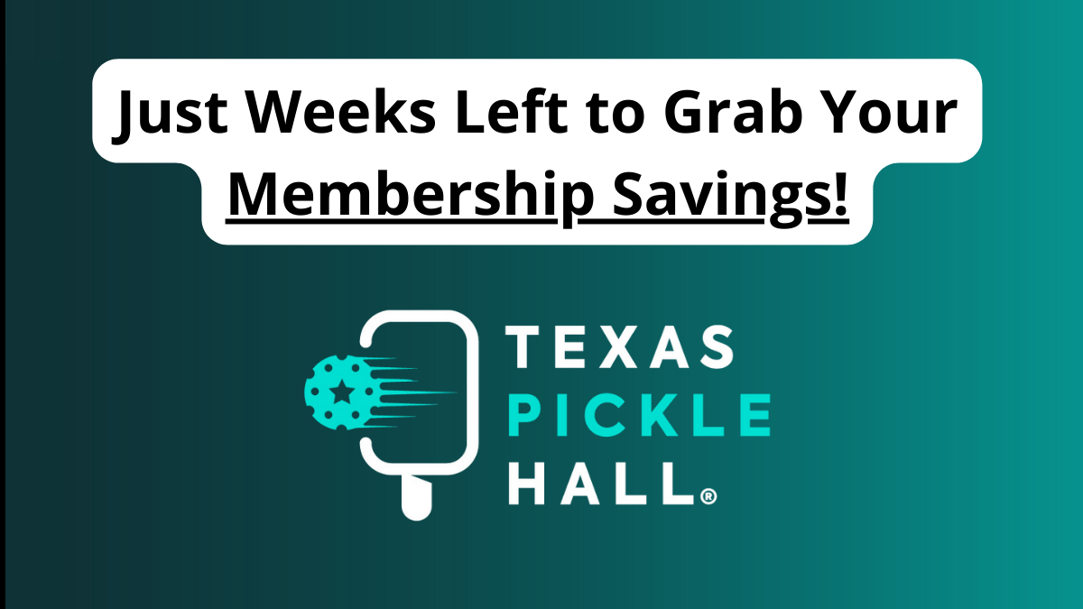 Final Chance to Join Texas Pickle Hall Before the Doors Open - Texas ...